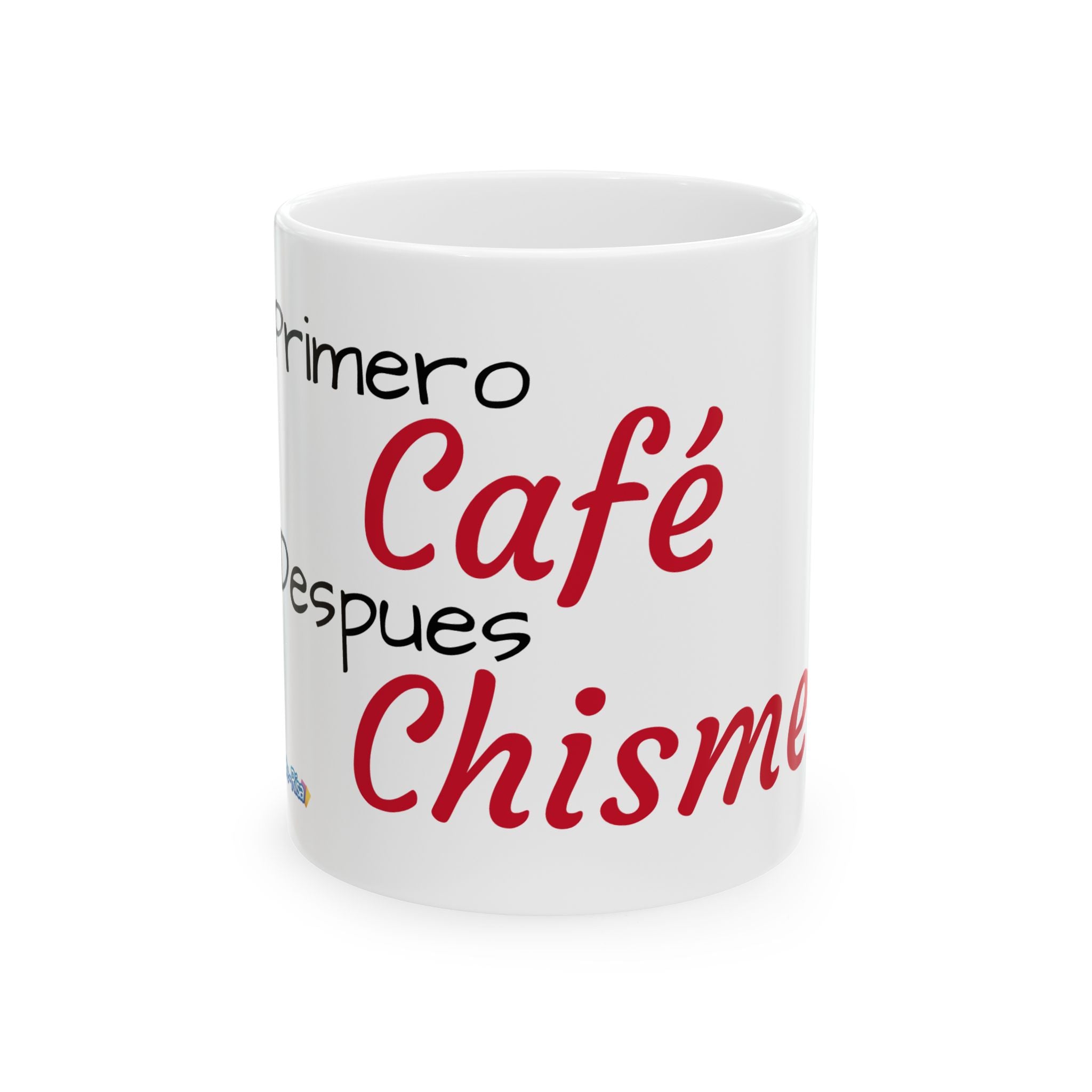 Primero Café Despues Chisme Mug 15oz – LoteRisa